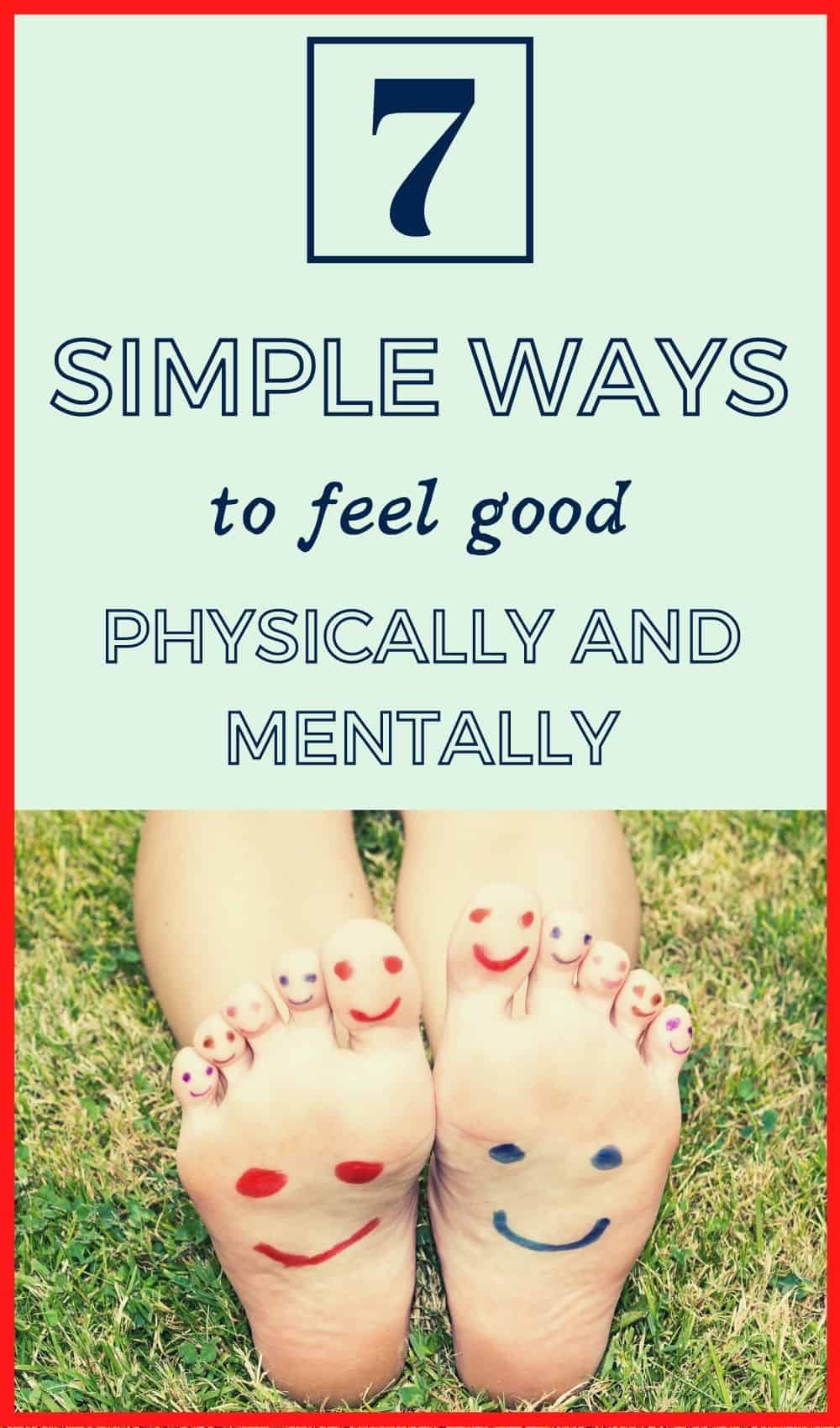 7 Ways to Feel Good This Summer Physically and Mentally