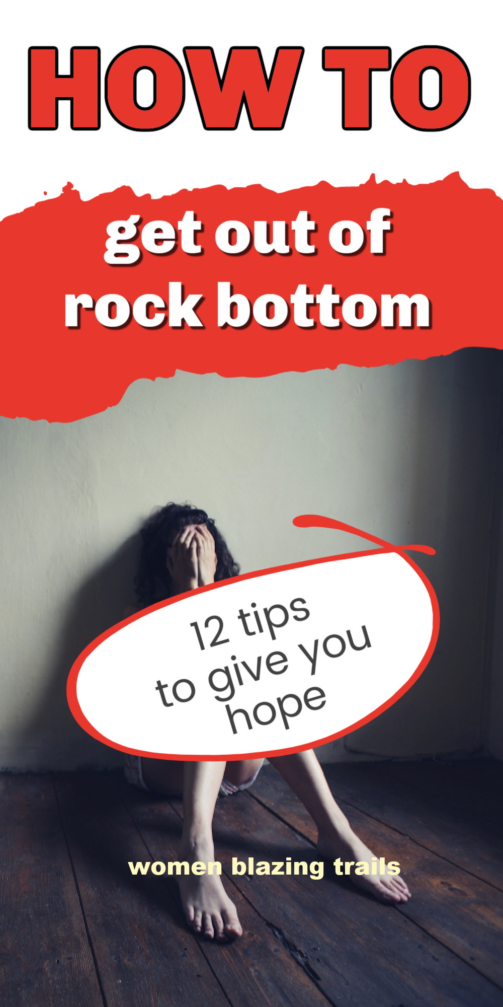 How To Get Out Of Rock Bottom-12 Tips That Will Give You Hope