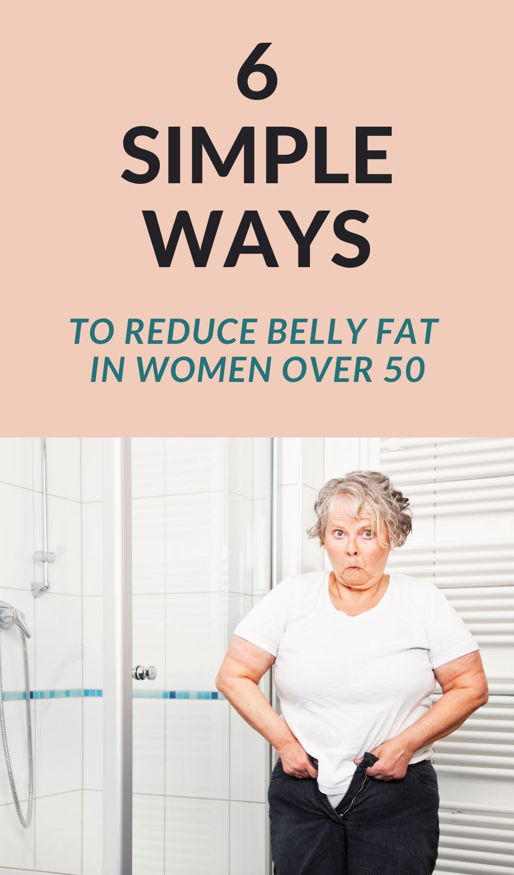 6 Simple Ways To Reduce Belly Fat In Women Over 50