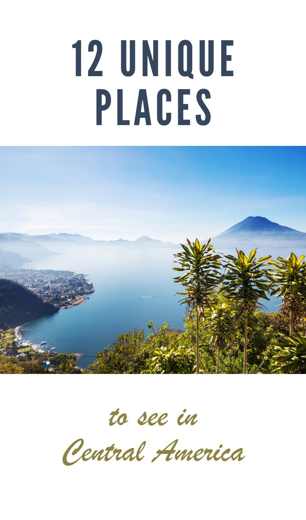 12 Unique Places To Visit In Central America