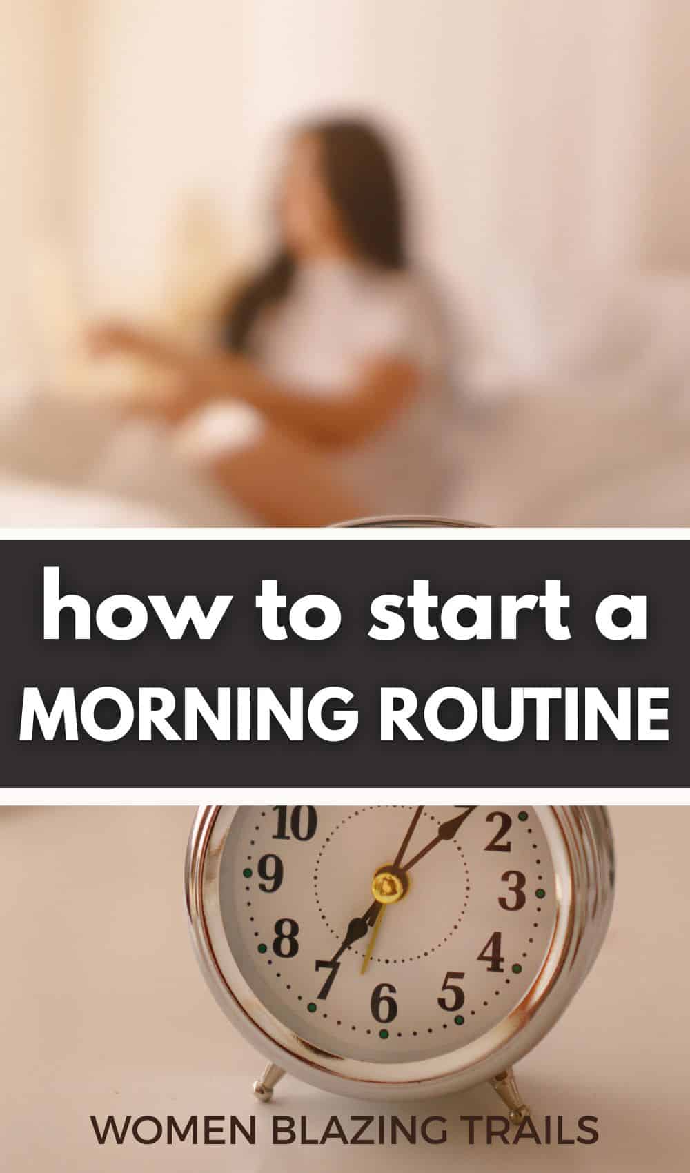 Healthy Morning Routines For Women: 6 Tips to Start Your Day Off Right!